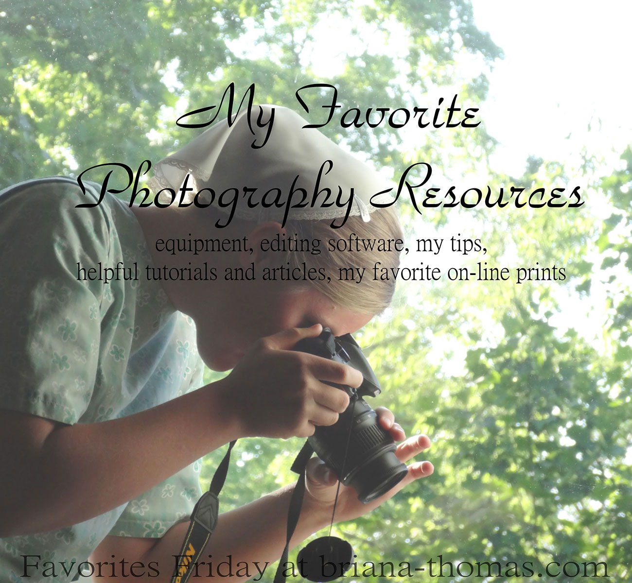My Favorite Photography Resources - Briana Thomas